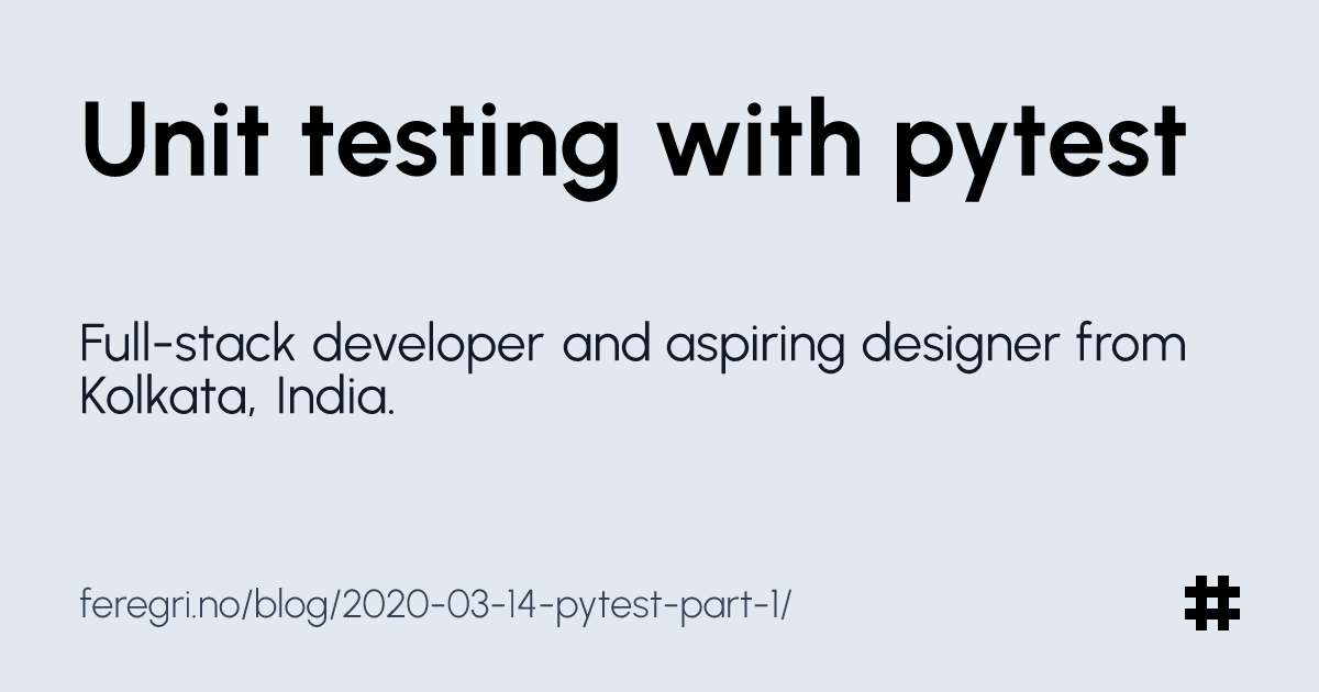 Unit testing with pytest - feregri.no